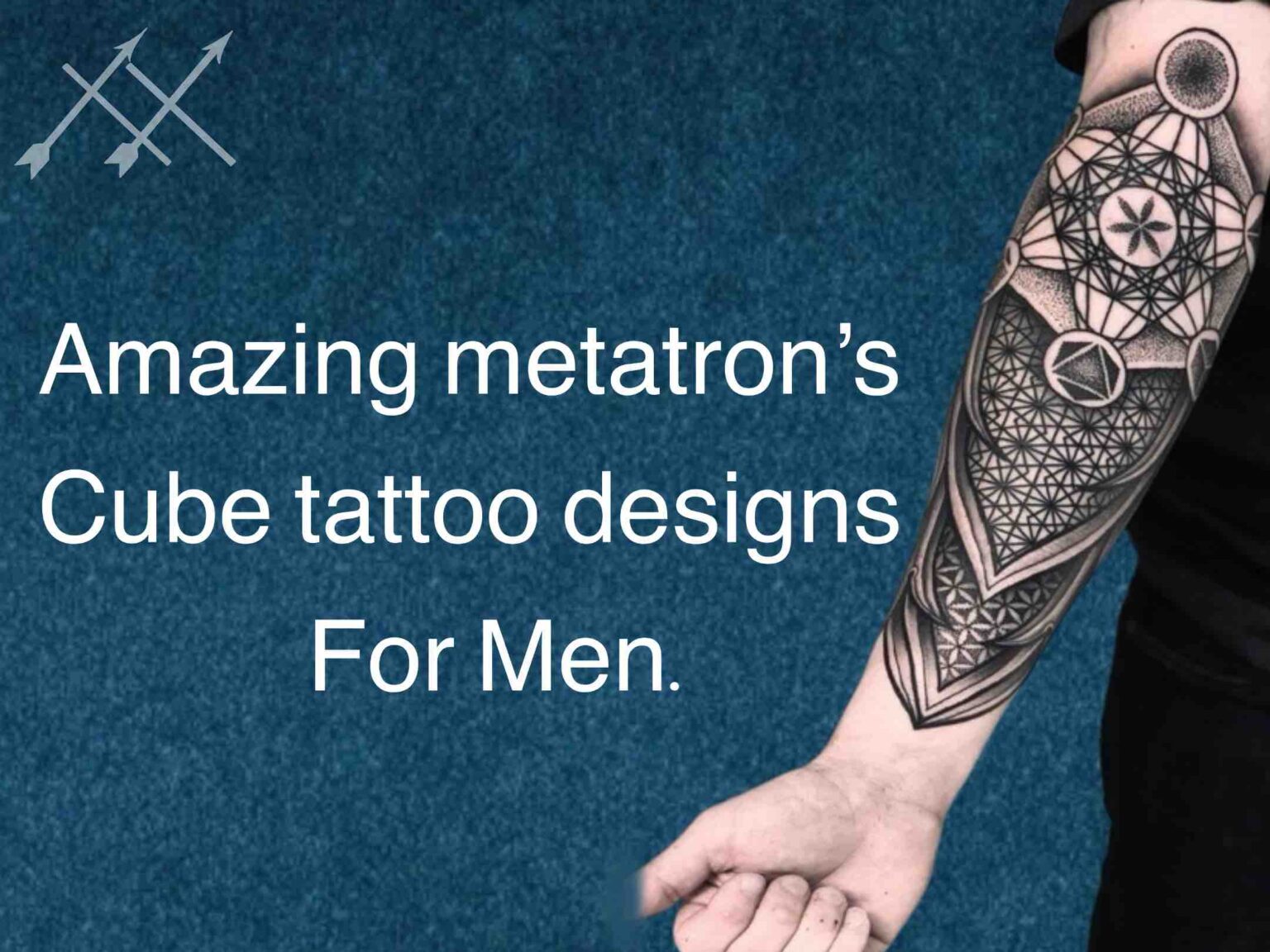 10+Amazing Metatron’s Cube Tattoo Designs for Men - Machu Tattoo Studio